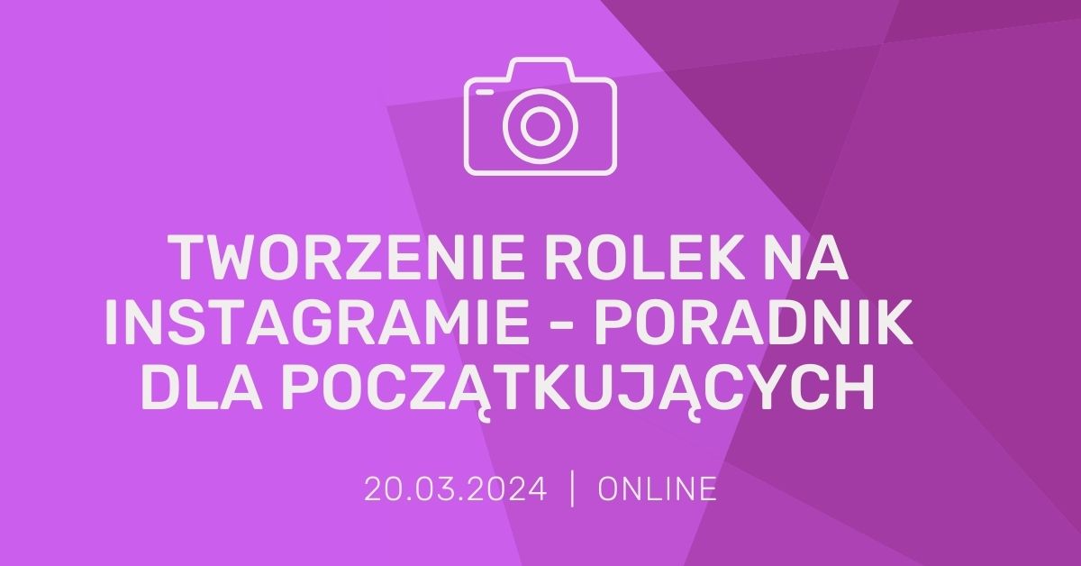Tworzenie rolek na Instagramie - poradnik dla początkujących - Evenea.pl