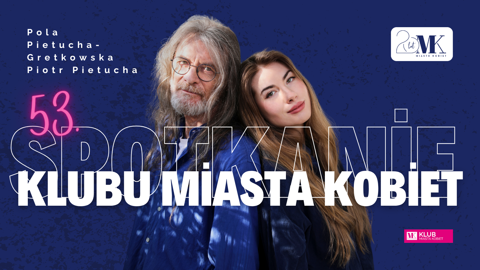 Klub Miasta Kobiet: Pola Pietucha-Gretkowska i Piotr Pietucha - Evenea.pl