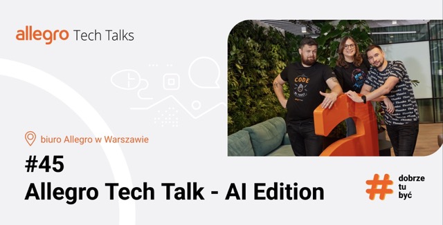 Allegro Tech Talks #45 - AI edition - Evenea.pl