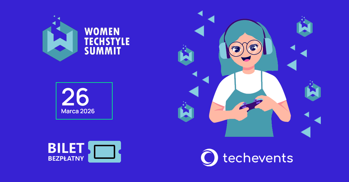 Women TechStyle Summit 2026 (online) Spring Edition - Evenea.pl